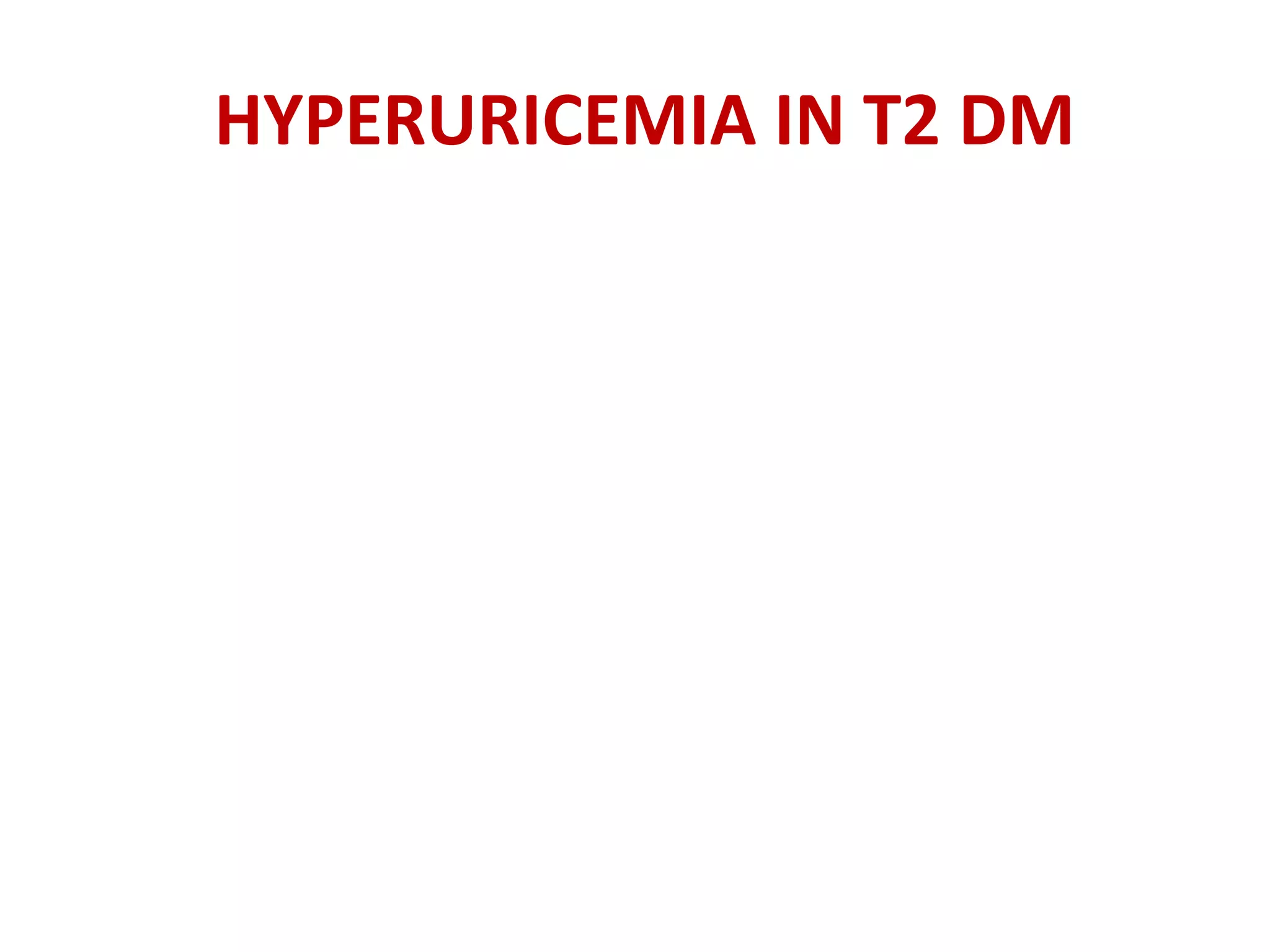 Hyperuricemia in t2 dm | PPT