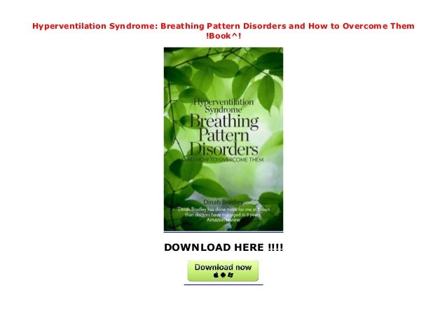 Hyperventilation Syndrome: Breathing Pattern Disorders and How to ...