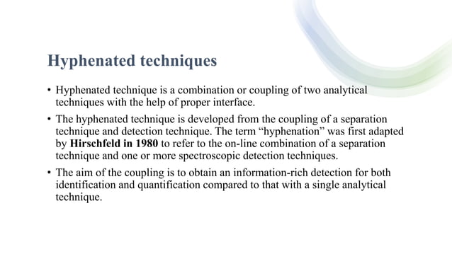 Hyphenated techniques(GC-MS/MS, LC-MS/MS, HPTLC-MS) | PPTX | Chemistry ...