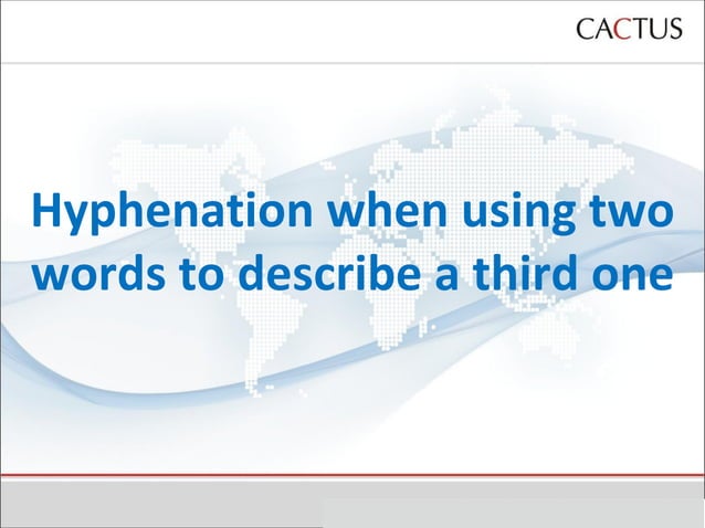 Hyphenation when using two words to describe a third one | PPT