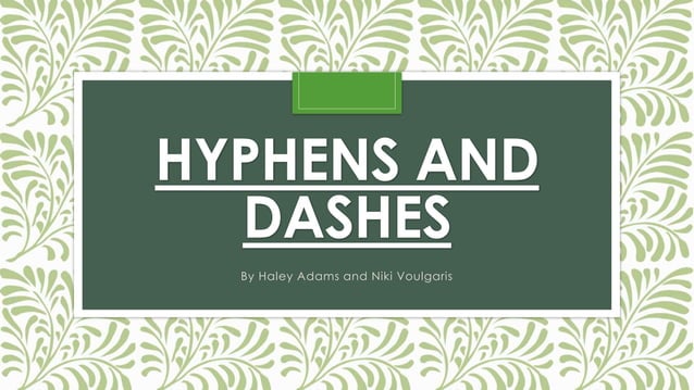 Hyphens and dashes | PPTX | Dogs | Pets