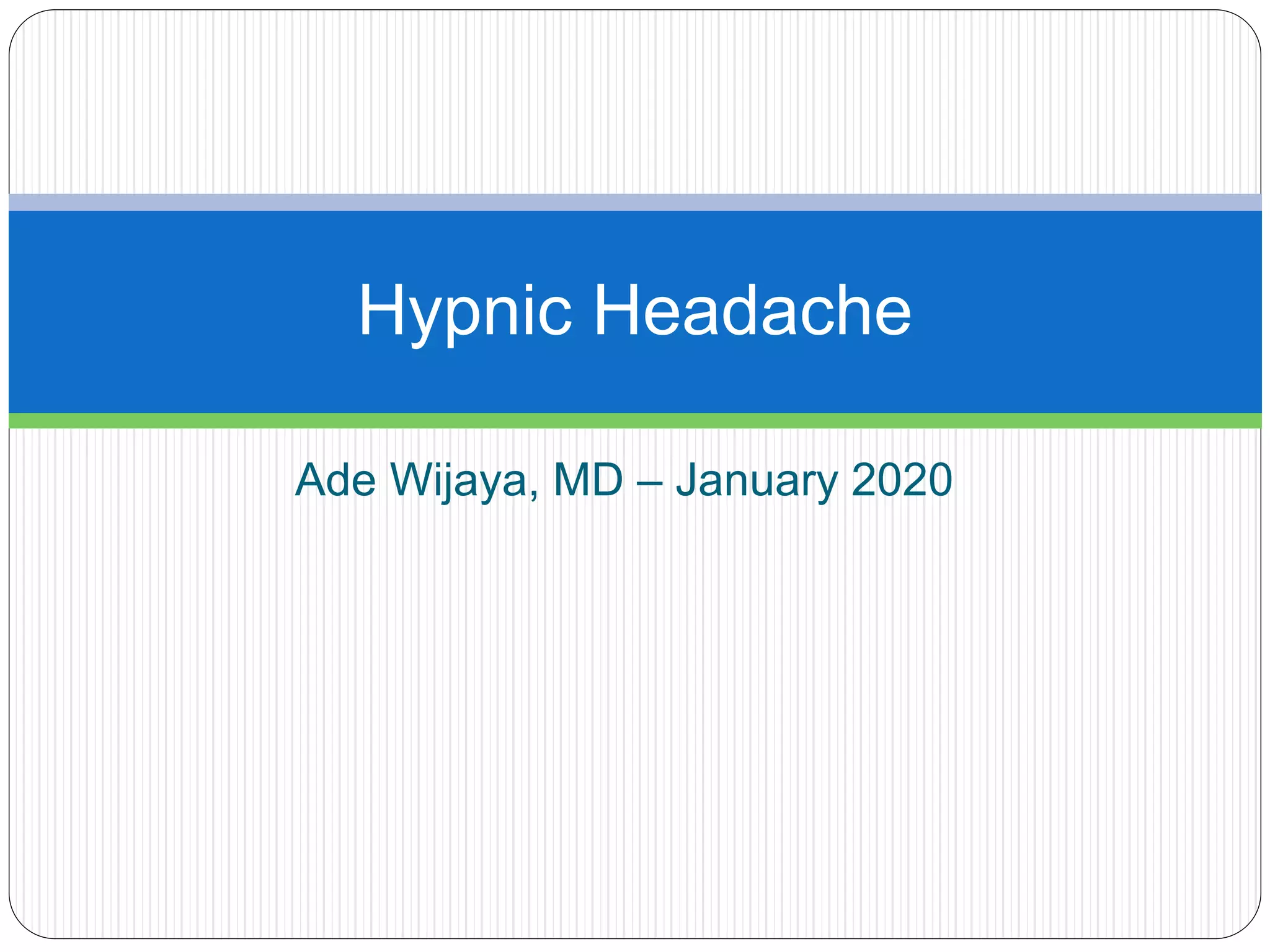 Hypnic Headache | PPTX