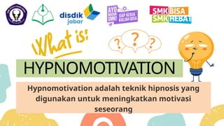 HYPNO MOTIVATION FOR STUDENTS' PERSONAL DEVELOPMENT | PPT