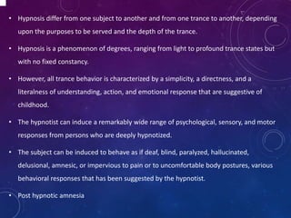 hypnosis (a technique to treat patients with psychological disorders ...