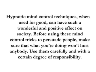 Hypnotic Mind Control Techniques That (Ethically) Put People Under Your ...