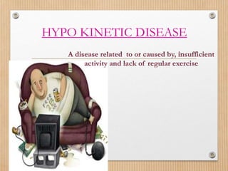 Hypokinetic disease | PPTX