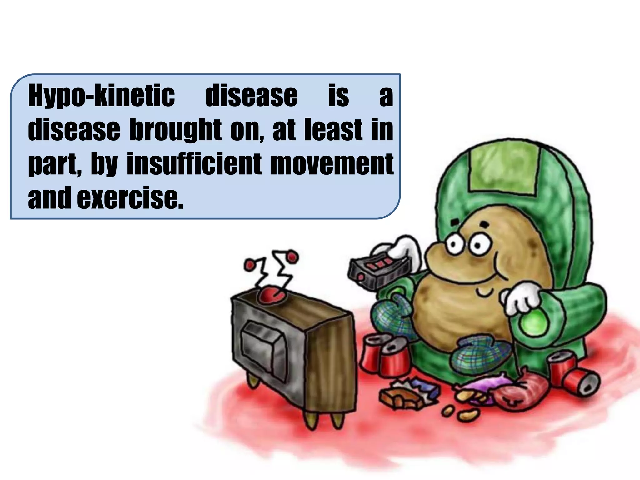 Hypo kinetic diseases | PPT