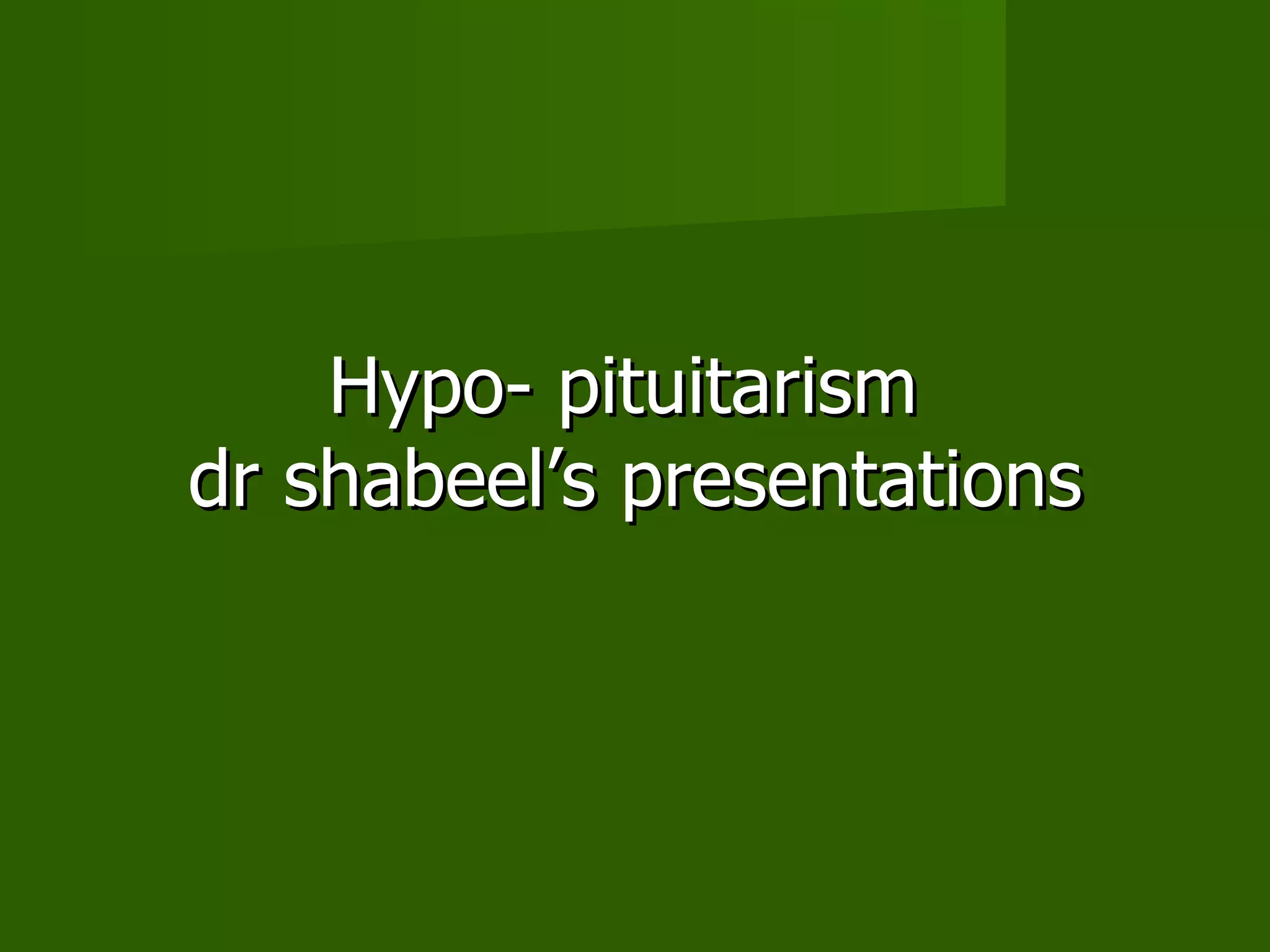 Hypo Pituitarism | PPT
