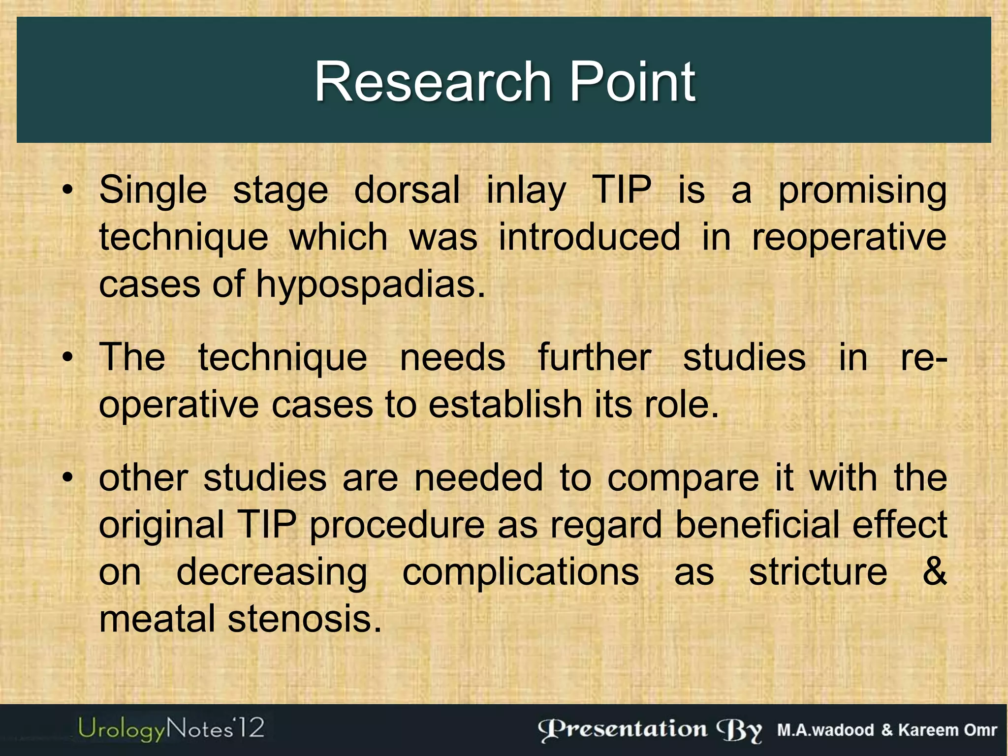 Hypospadias 2 new techniques: longitudinal preputial flap & single ...