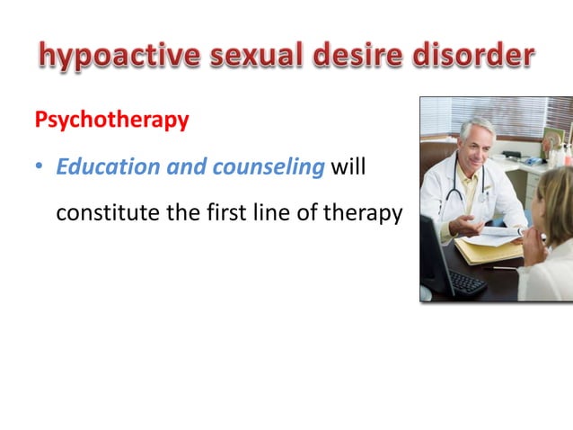HYPOACTIVE SEXUAL DESIRE DISORDER.pptx | Sexual Conditions | Sexual Health