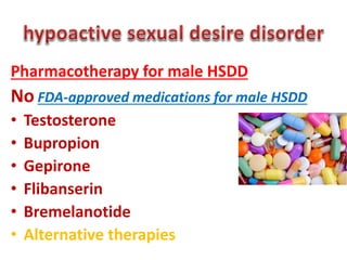 HYPOACTIVE SEXUAL DESIRE DISORDER.pptx