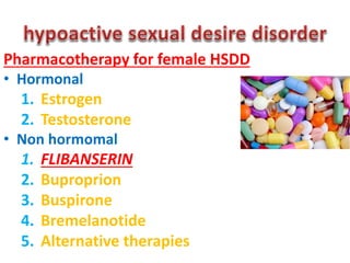 HYPOACTIVE SEXUAL DESIRE DISORDER.pptx