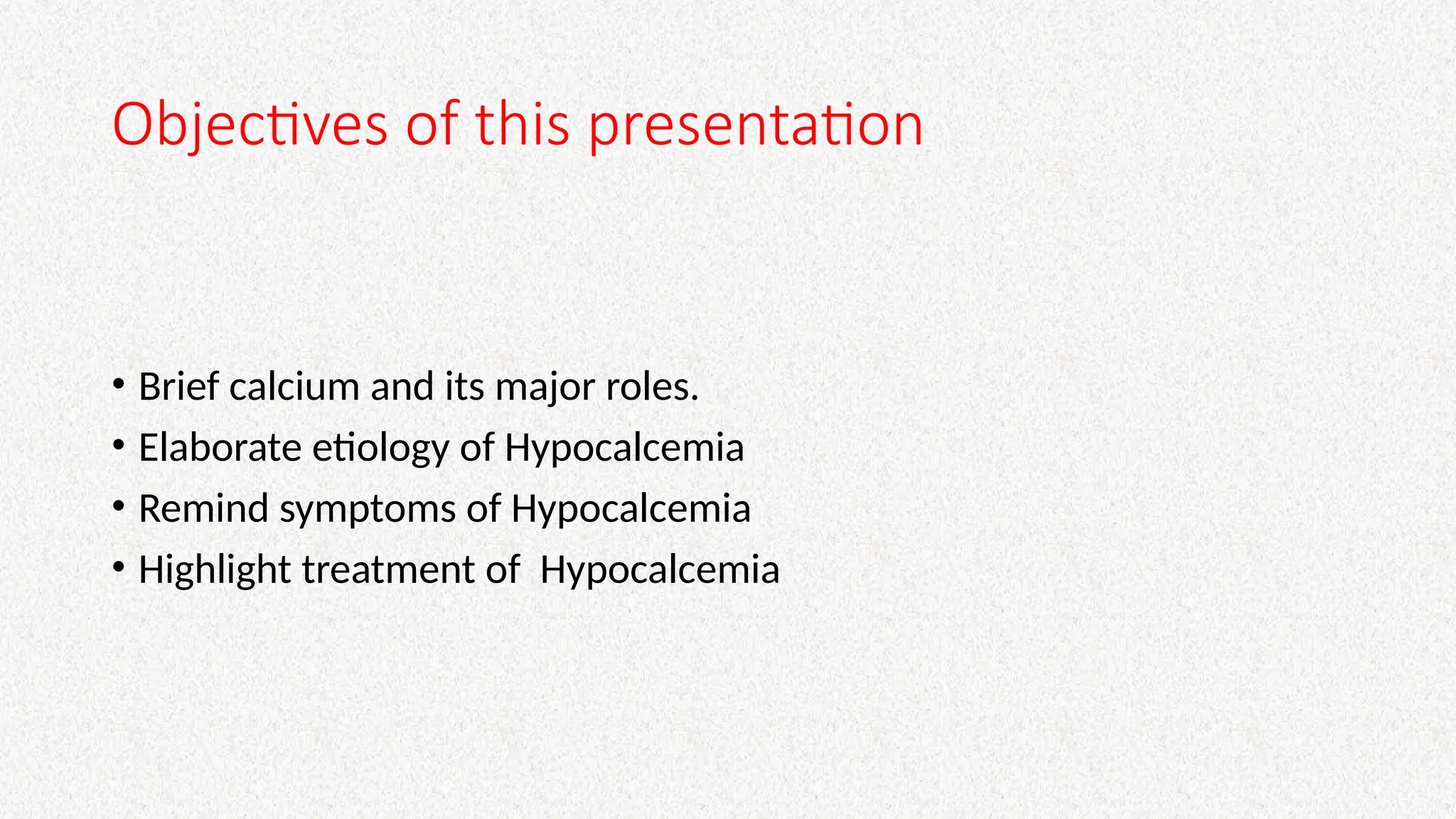 HYPOCALCEMIA: causes and approach to management | PPTX