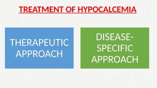 HYPOCALCEMIA: causes and approach to management | PPTX