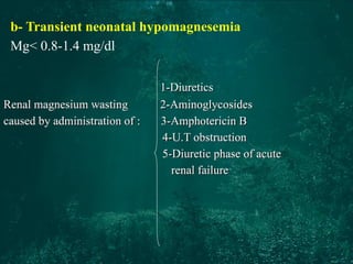 Hypocalcemia and Hypomagnesemia in neonates.ppt