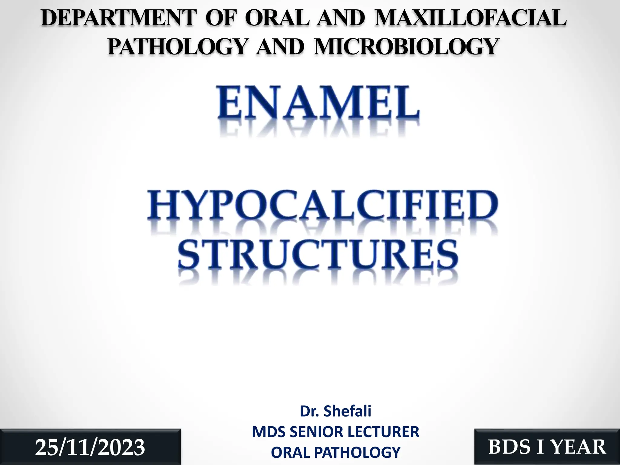 HYPOCALCIFIED STRUTURES OF ENAMEL.pptx