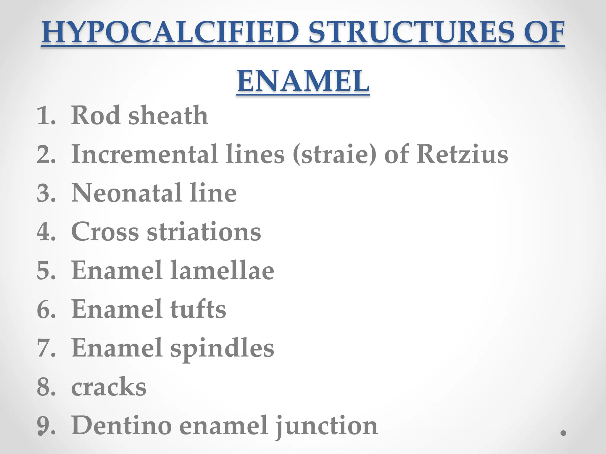 HYPOCALCIFIED STRUTURES OF ENAMEL.pptx
