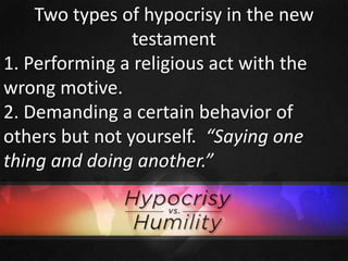 Hypocrisy vs. humility | PPTX