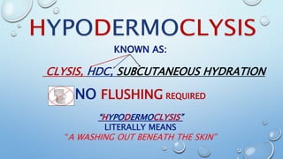 Hypodermoclysis Administration | PPTX