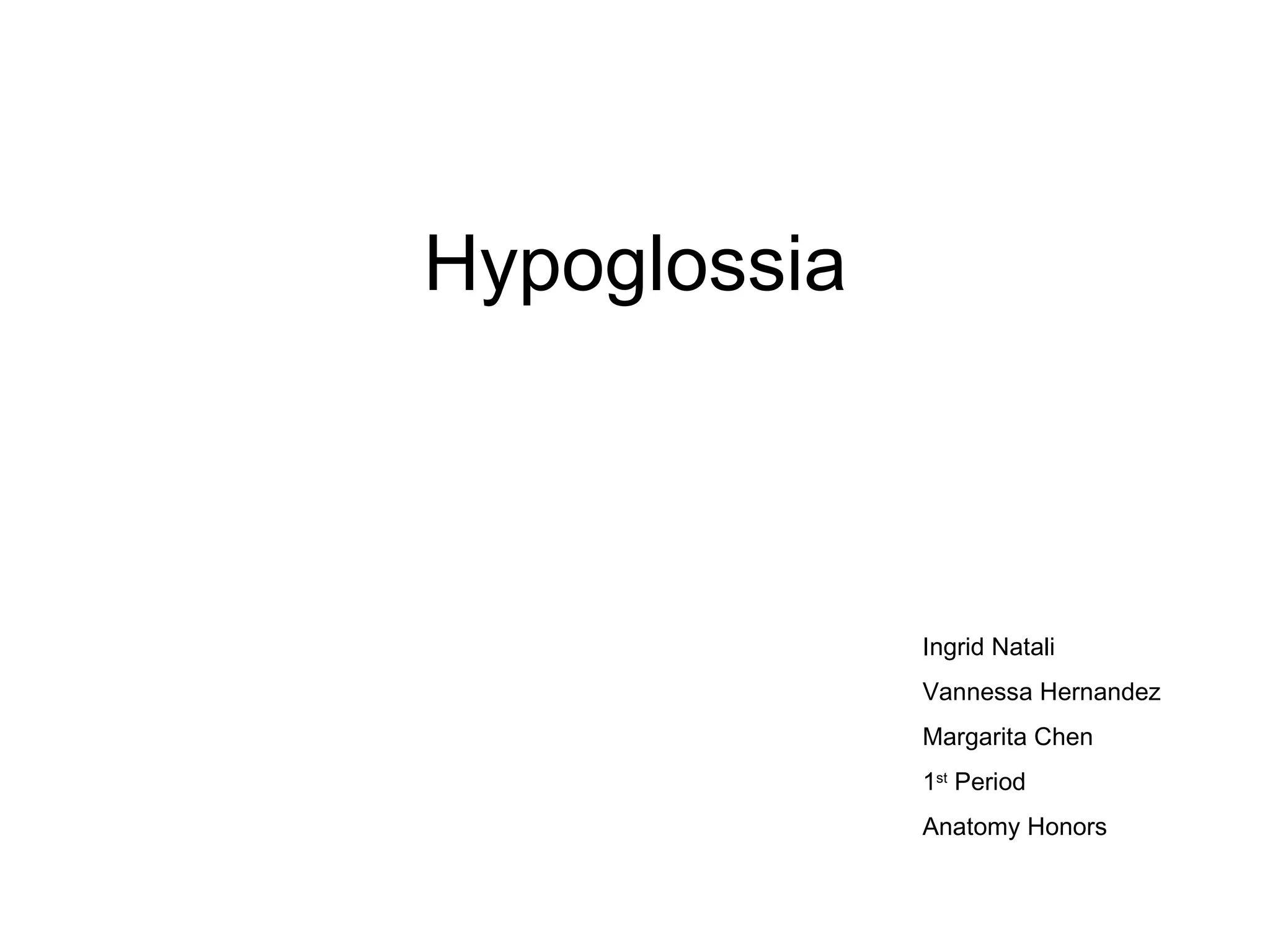 Hypoglossia | PPT | Ear, Nose and Throat Conditions | Diseases and ...