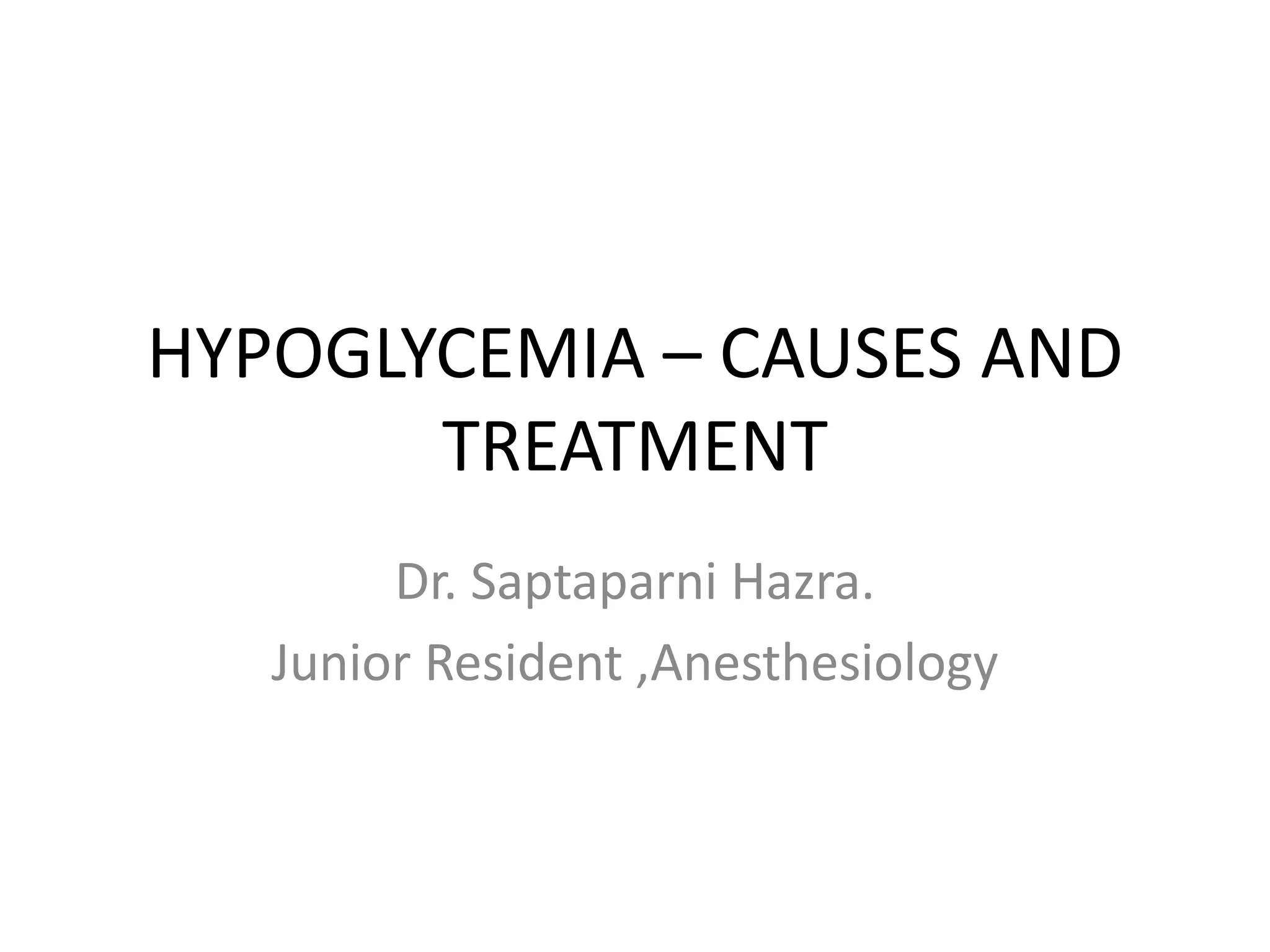 Hypoglycemia- Causes And Treatment | PPTX