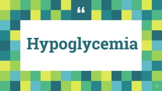 Presentation on Hypoglycemia | PPTX