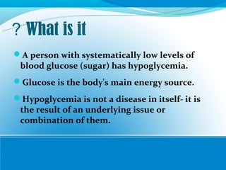 Hypoglycemia ppt | PPT