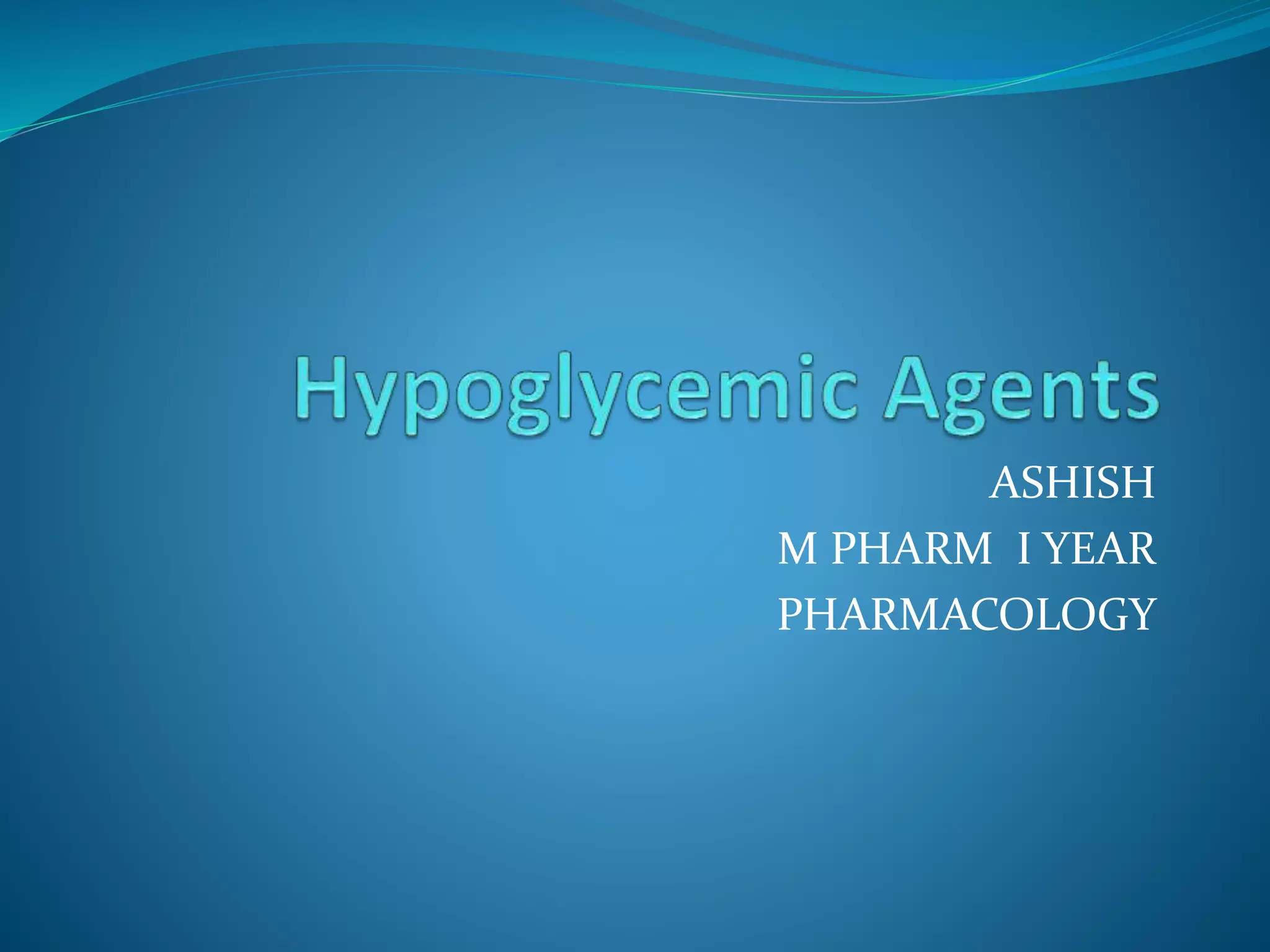 Hypoglycemic agents | PPTX