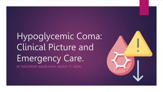Hypoglycemic Coma: Causes, Symptoms, Diagnosis, and Management | PPTX