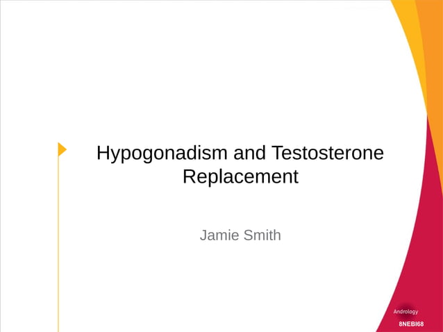 Hypogonadism and testosterone replacement | PPT