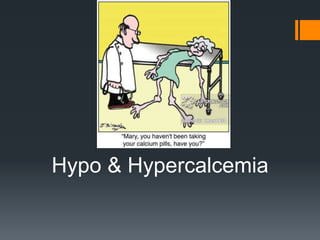 hypercalcemia and hypocalcemia | PPTX