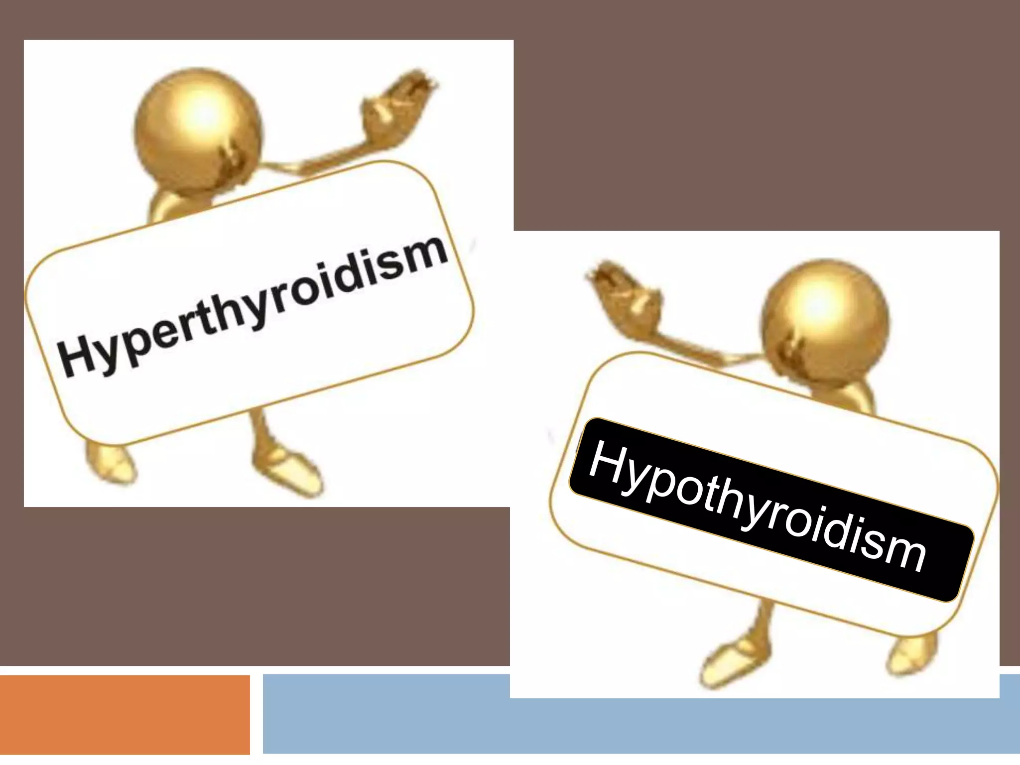 Hypo&hyperthyroidism | PPT