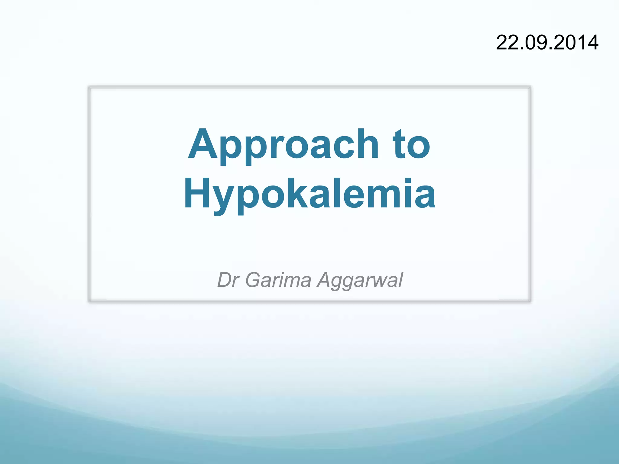 Hypokalemia diagnosis, causes and treatment | PPTX