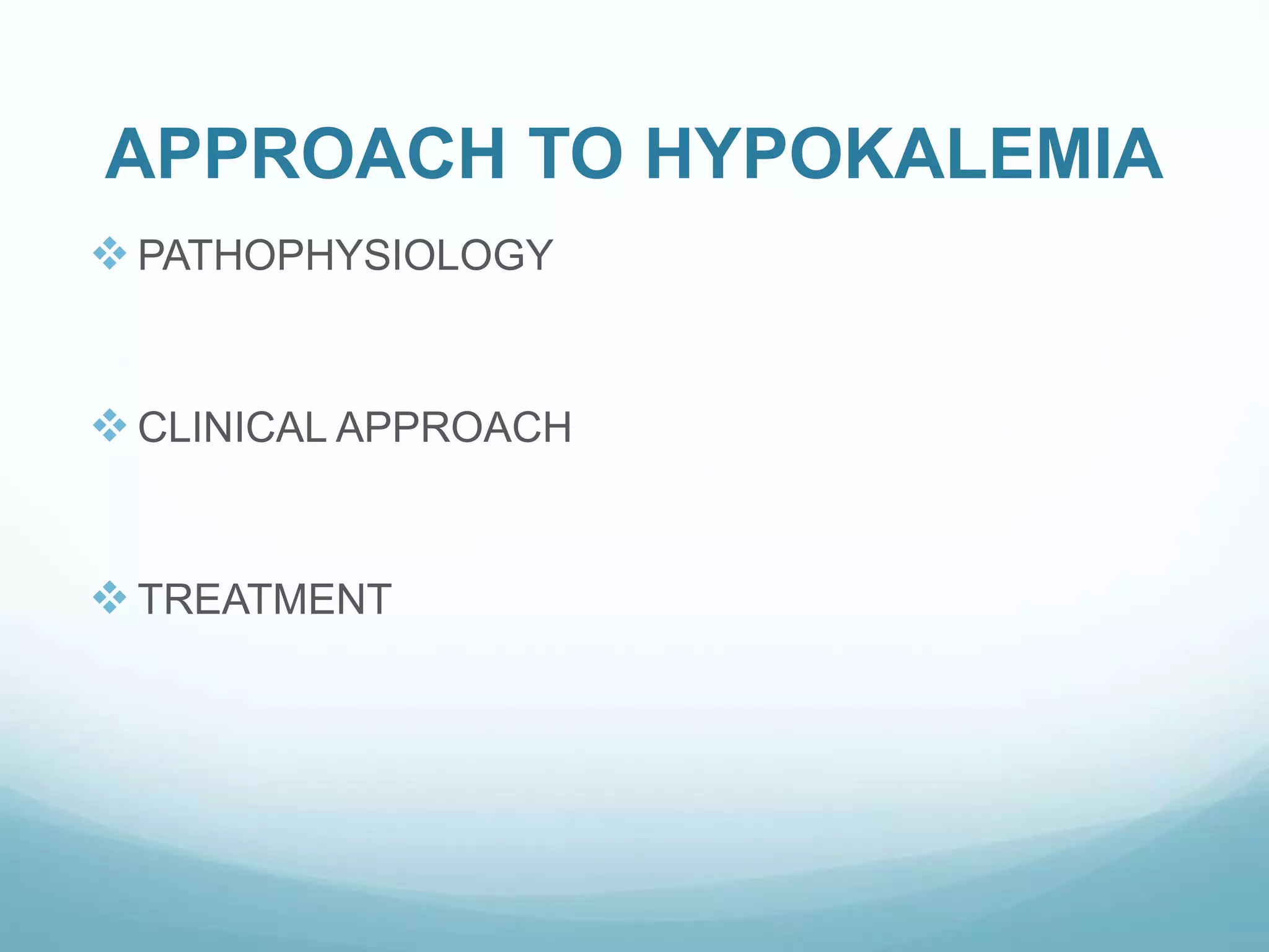 Hypokalemia diagnosis, causes and treatment | PPTX