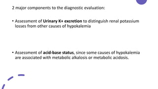 Approach to Hypokalemia-evaluation and management of hypokalemia | PPTX