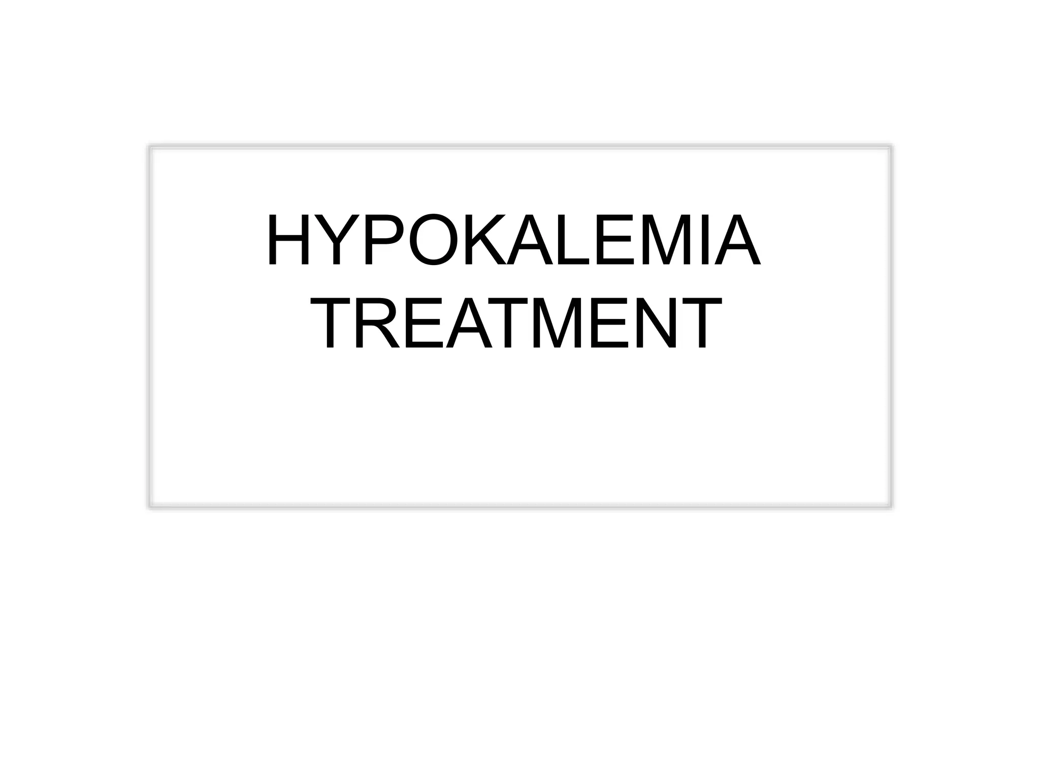 Approach to hypokalemia | PPTX