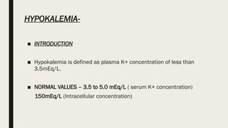 CAUSES & APPROACH TO HYPOKALEMIA & ITS COMPLICATIONS | PPT