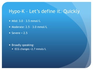Hypokalaemia and Hyponatraemia Acute Mx | PPTX