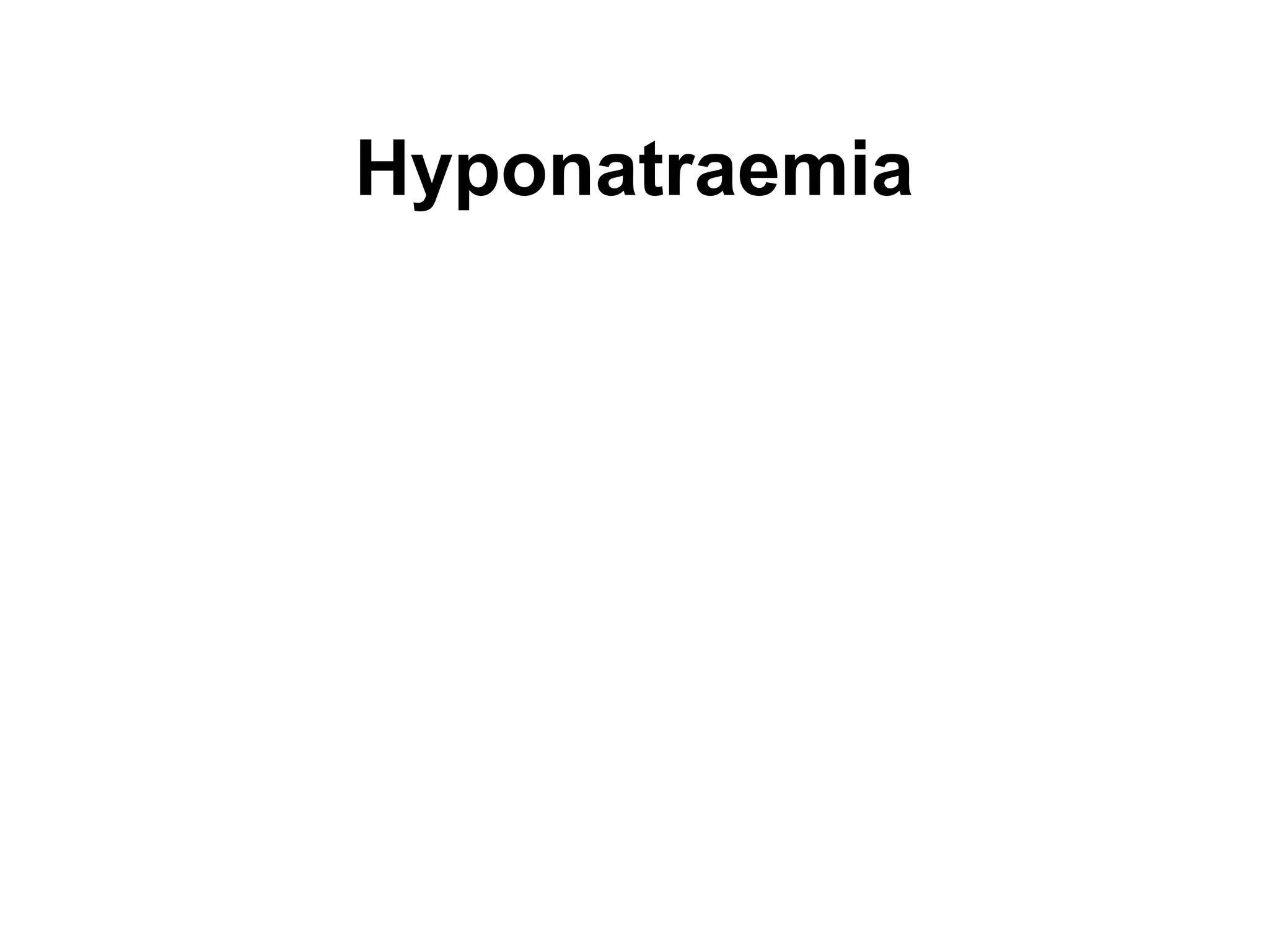 Hyponatraemia 2014 | PPT