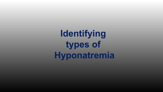Hyponatremia by akram | PPT