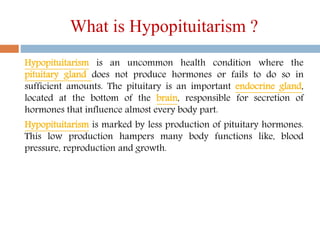 Hypopituitarism: An uncommon health condition. | PPTX