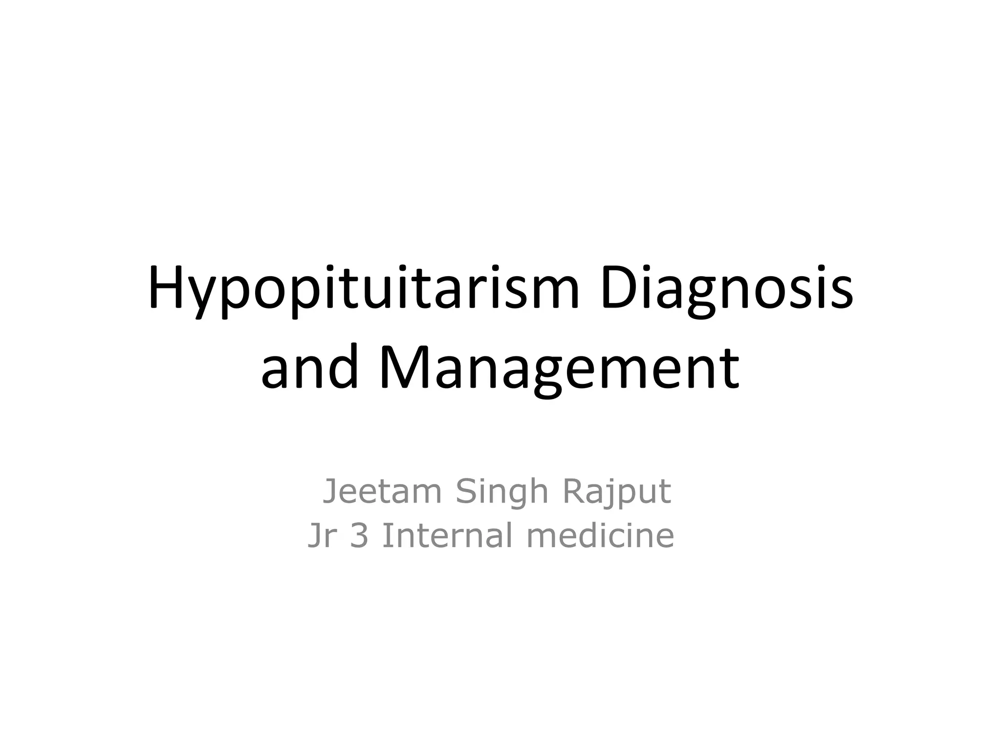 Hypopituitarism diagnosis and management (1) | PPT