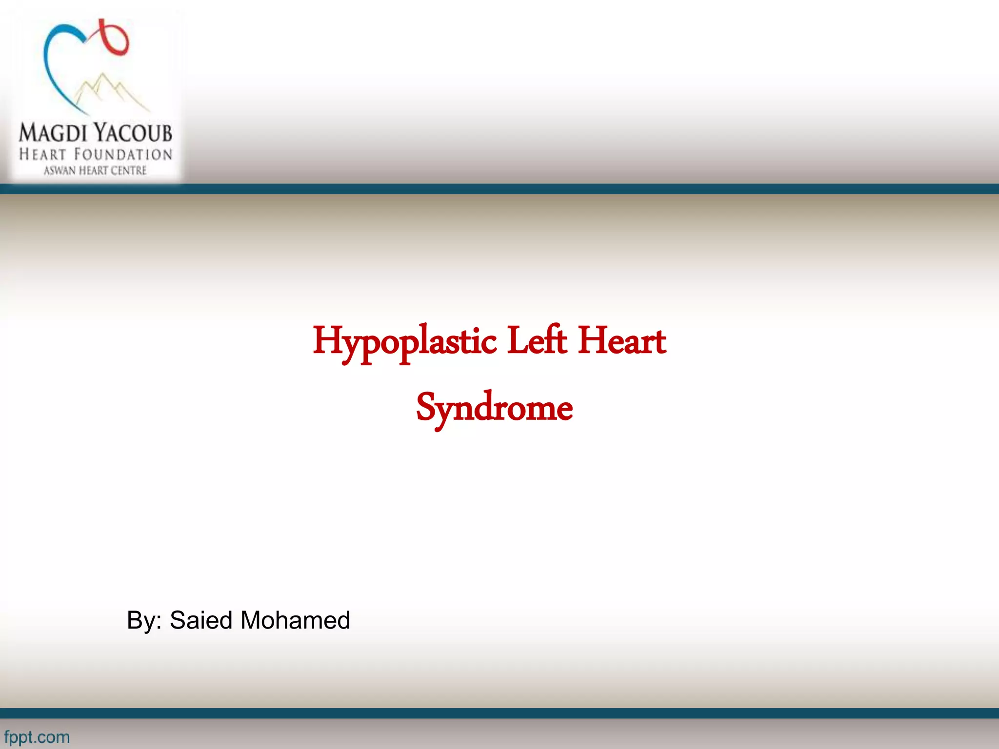 Hypoplastic left heart syndrome Surgical management | PPTX