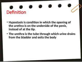 Hypospadias included topics are INCLUDED TOPIC IS DEFINITION, CAUSES ...