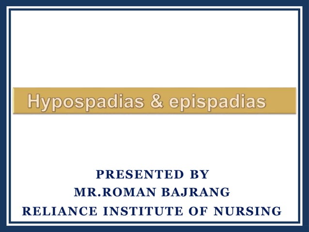 Hypospadias & epispadias | PPTX