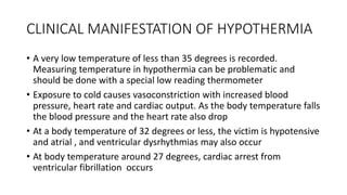 Hypothermia, clinical manifestations and management .pptx