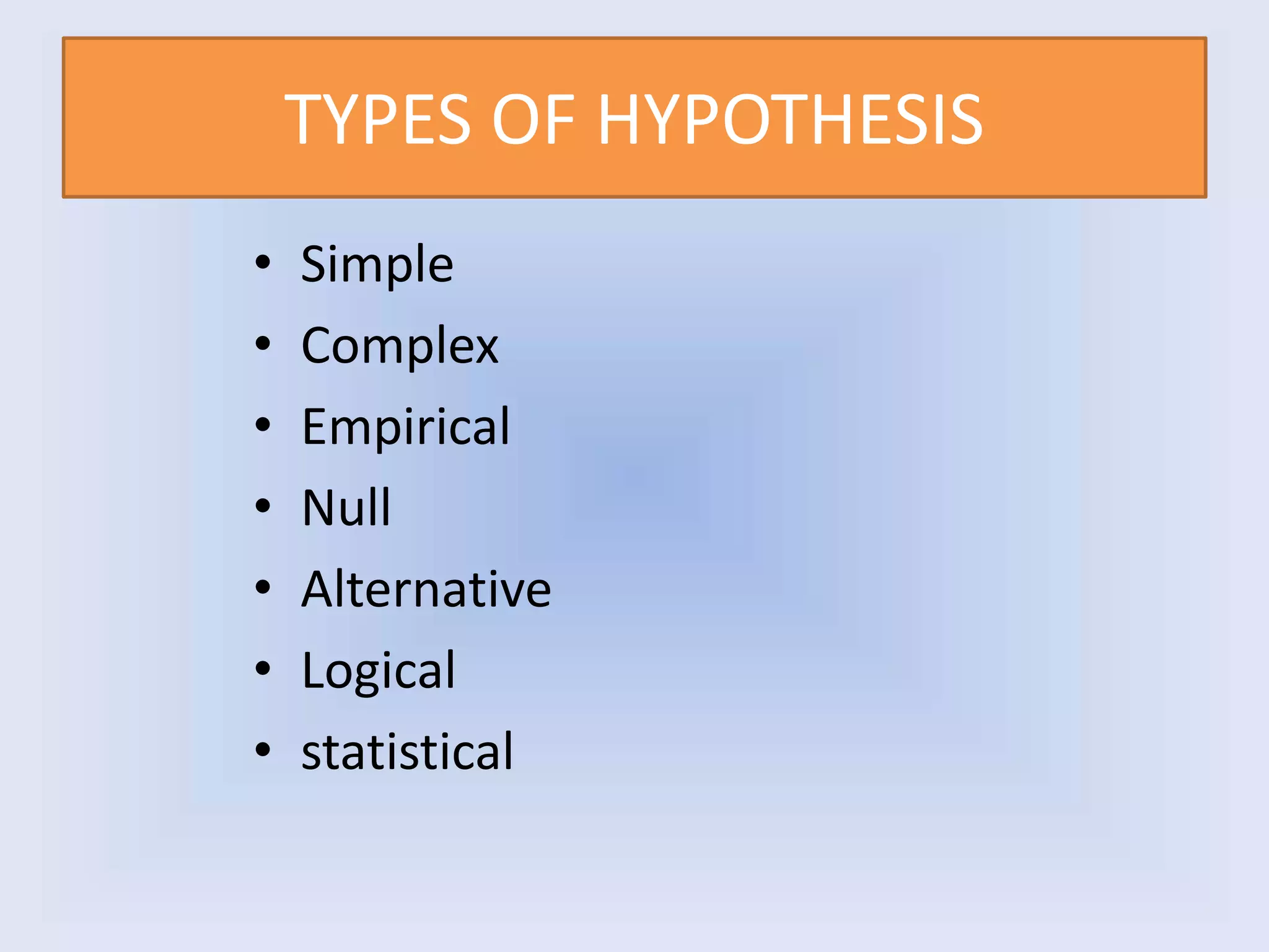 Hypothesis and its types | PPTX