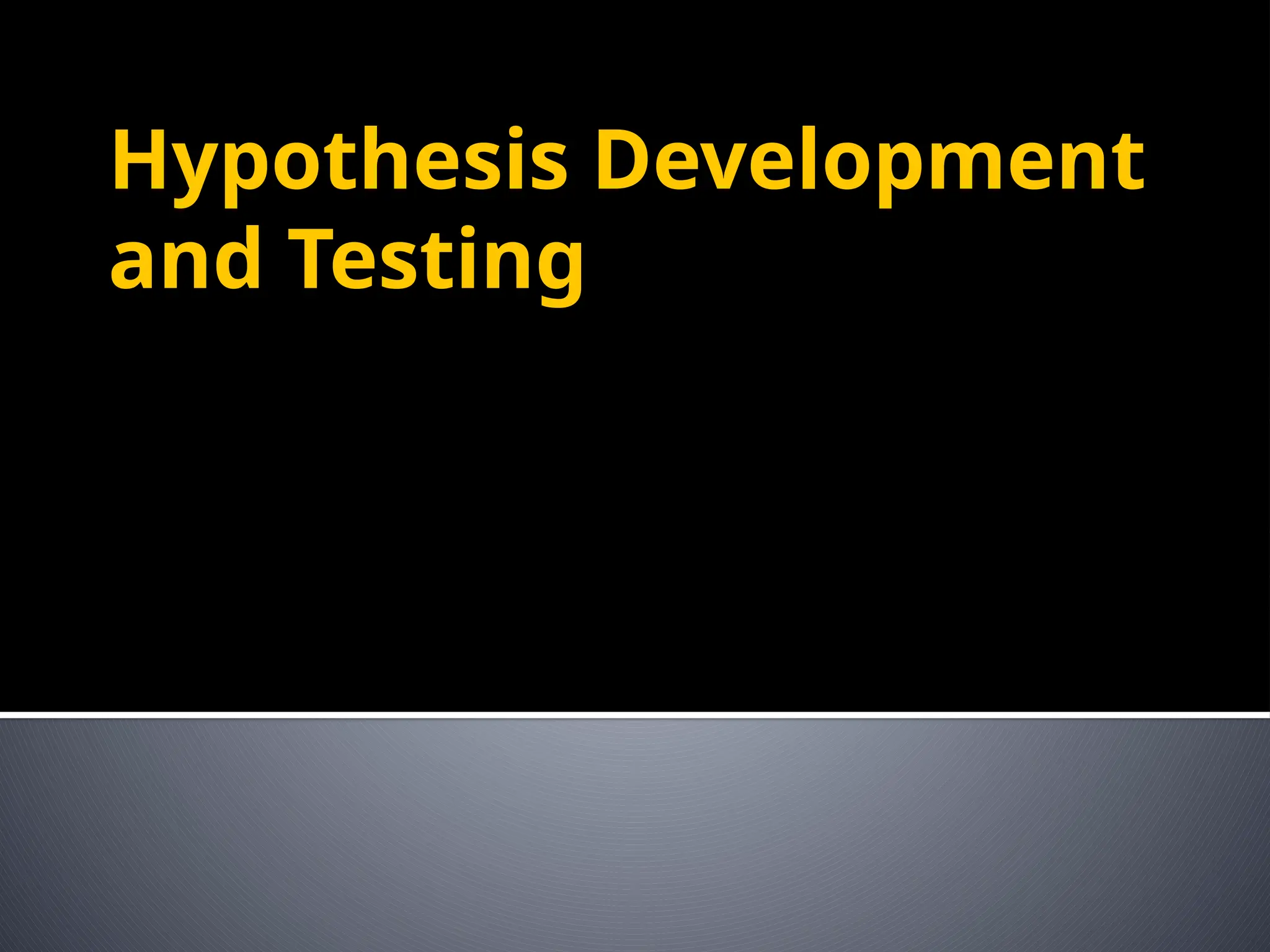Hypothesis development and Testing Class.pptx