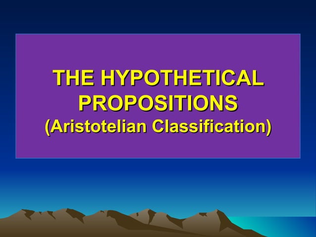 Hypothetical%20proposition classpresentation[1] | PPT