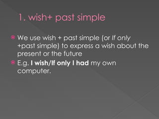 Wishes_Hypothetical meaning_forms and uses.pptx